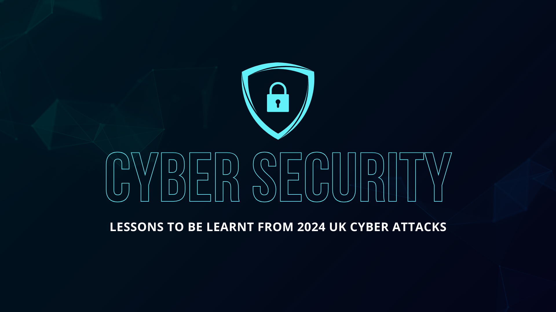 Lessons to be learnt from 2024 UK Cyber Attacks - Compliance Direct ...